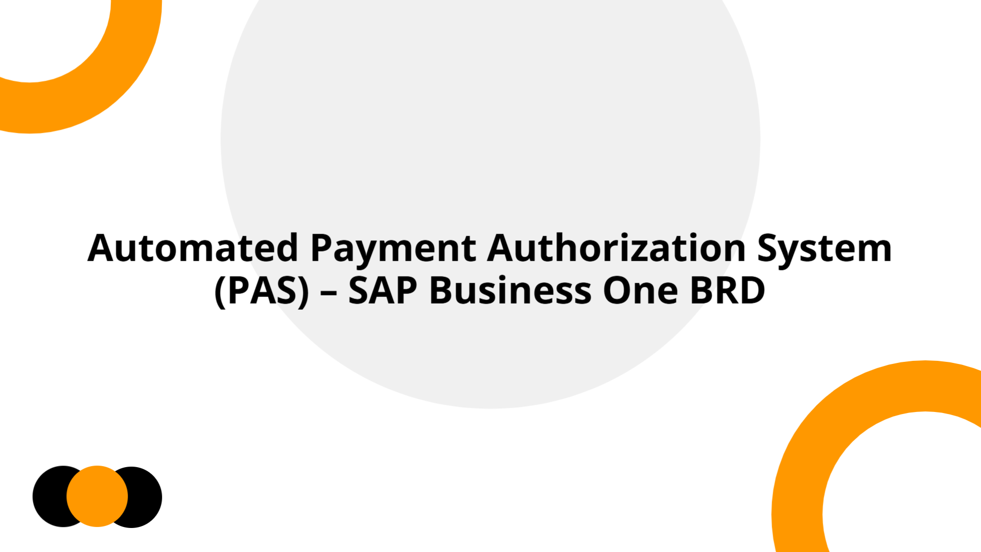 Automated Payment Authorization System (PAS) – SAP Business One BRD ...