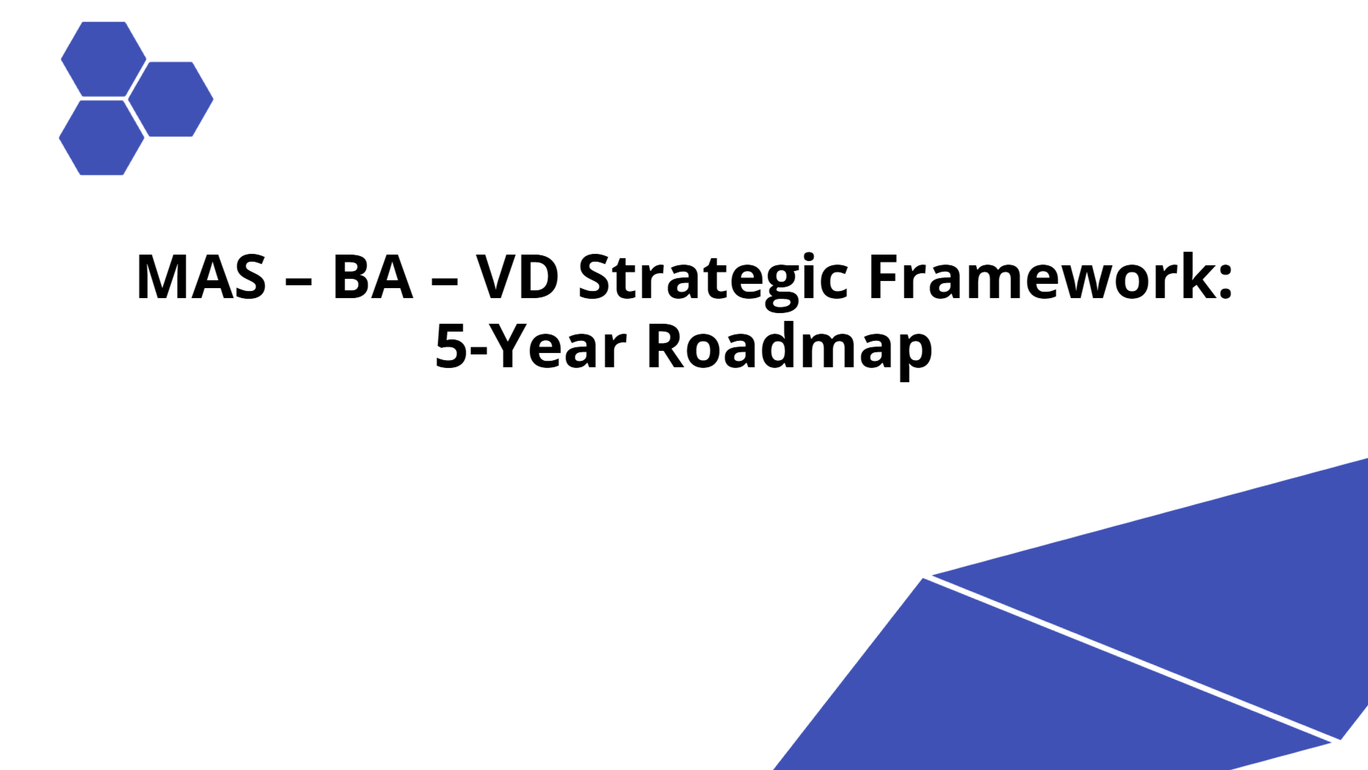 MAS Strategic Framework 5-Year Roadmap | Slidebyslide.ai