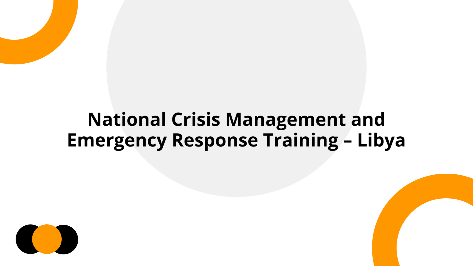 National Crisis Management and Emergency Response Training – Libya ...