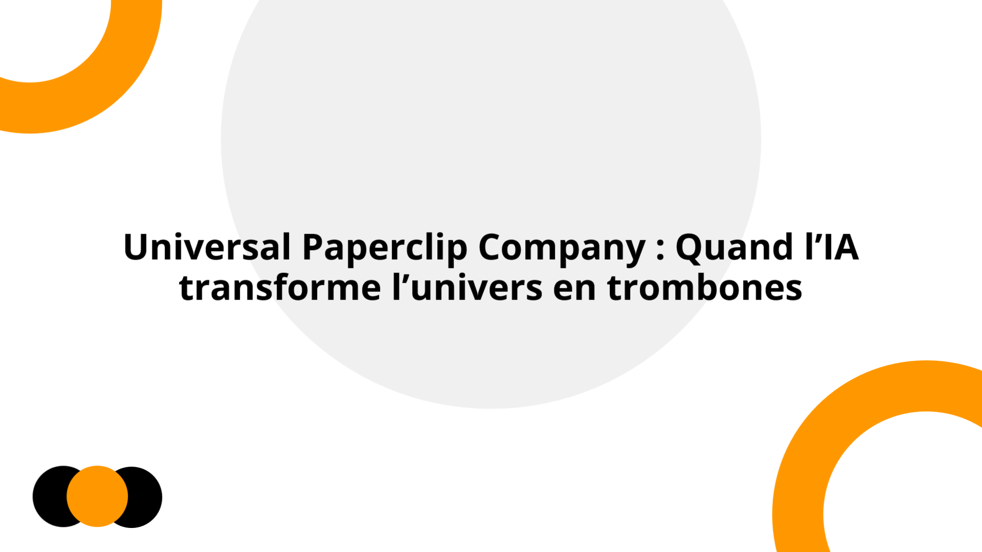 Universal Paperclip Company : Quand l’IA transforme l’univers en ...