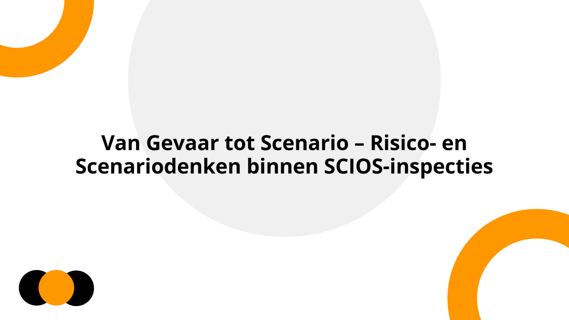 Van Gevaar tot Scenario – Risico- en Scenariodenken binnen SCIOS ...